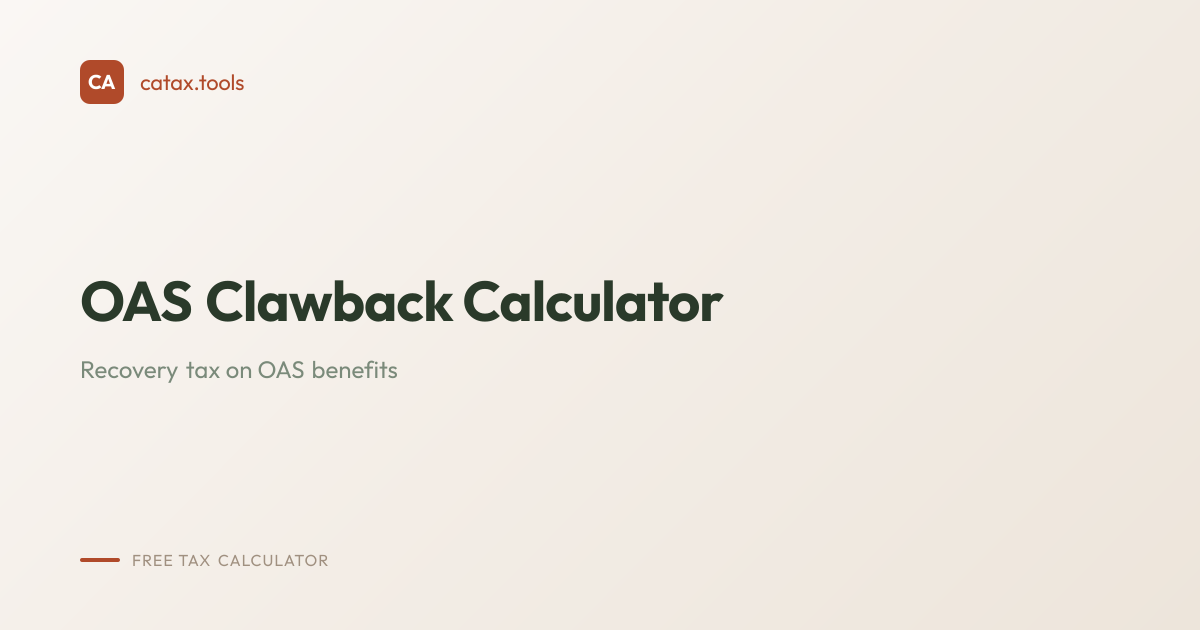 OAS Clawback Calculator 2025 & 2026 Canada — 15% Recovery Tax & Pension ...