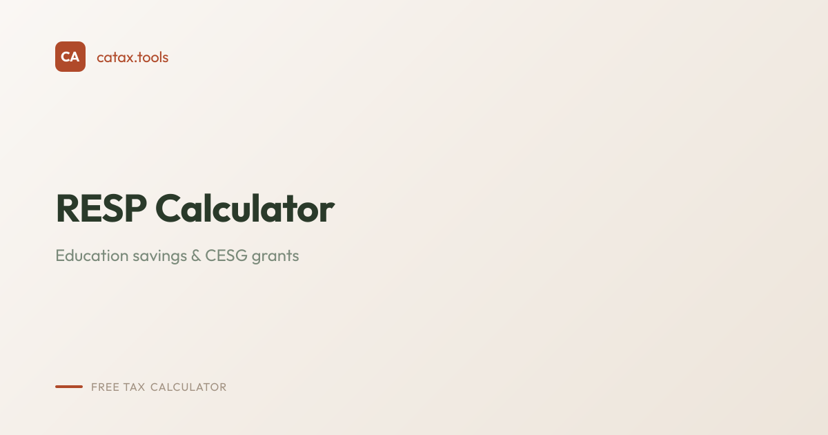Canadian RESP Calculator 2025 & 2026 — CESG 20% Match (Up to $500/yr ...